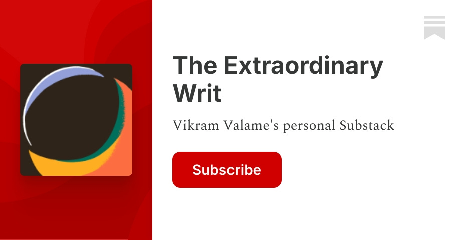 The Extraordinary Writ | Vikram V. | Substack