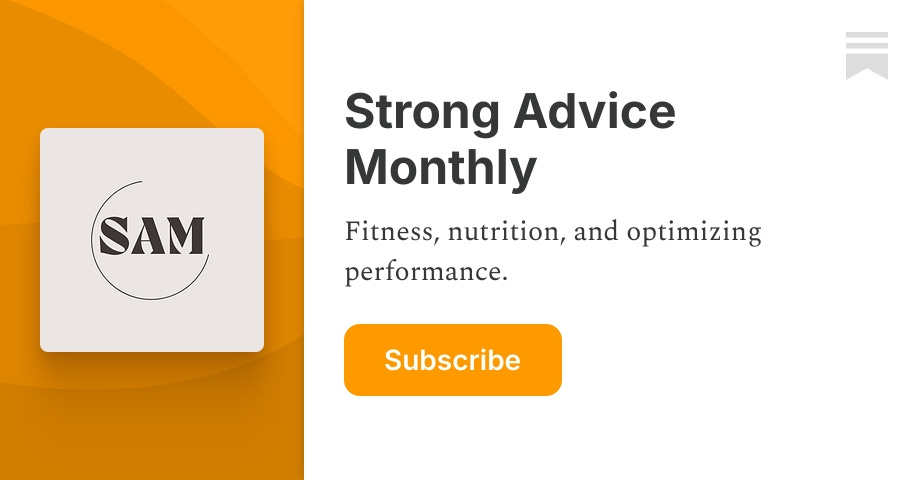 Strong Advice Monthly | Sam | Substack