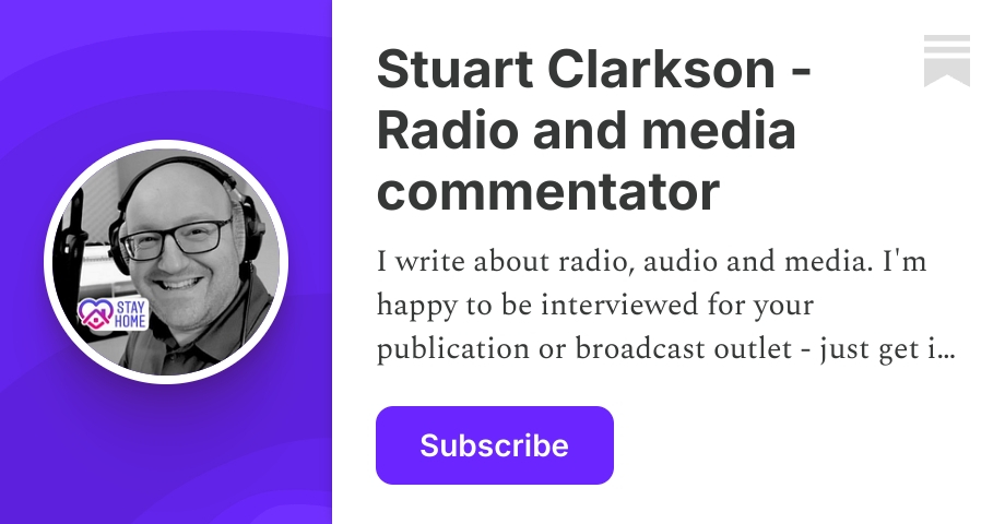 Stuart Clarkson - Radio and media commentator | Substack
