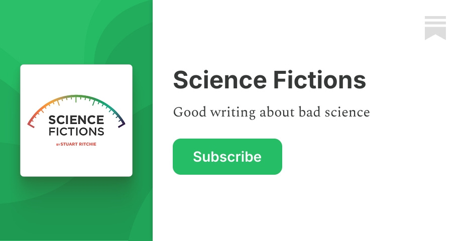 Science Fictions | Stuart Ritchie | Substack
