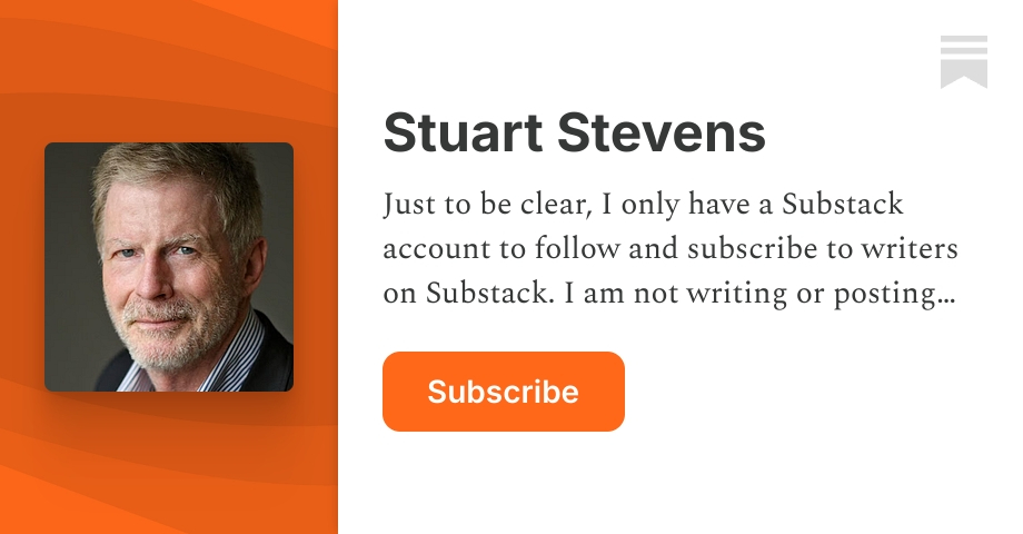 Stuart Stevens | Substack