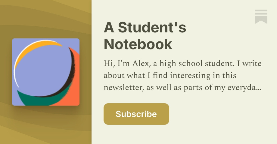 A Student's Notebook | Alexander Zhang | Substack