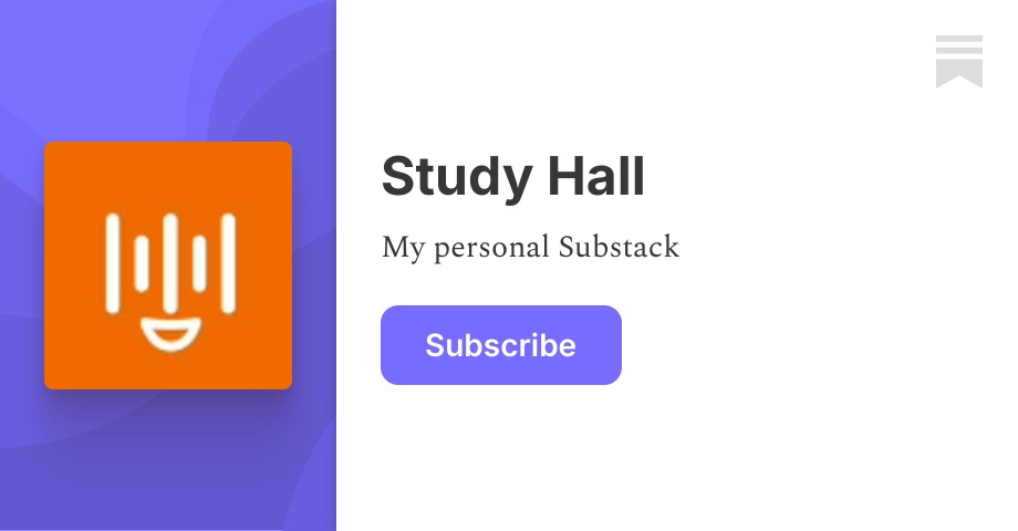 Study Hall | Substack