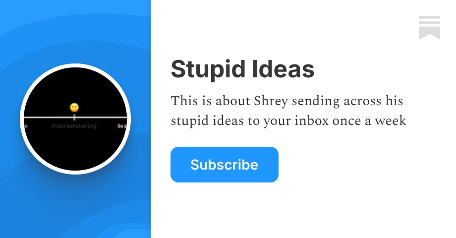 Stupid Ideas | Substack