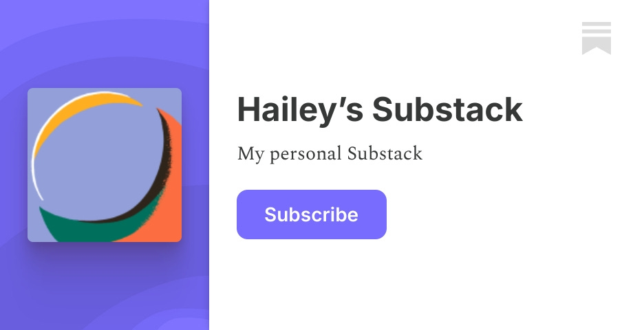 Hailey’s Substack | Hailey Sheppell | Substack