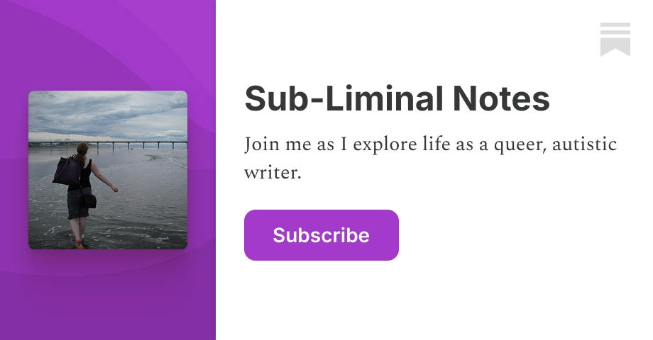 Sub-Liminal Notes | Briar Atkinson | Substack