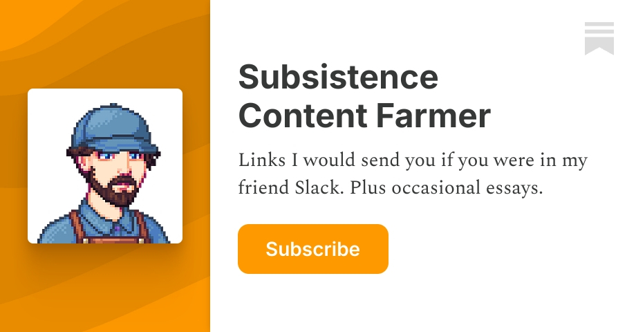 Subsistence Content Farmer | Substack