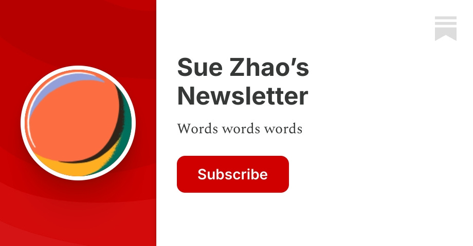 Sue Zhao’s Newsletter | Substack