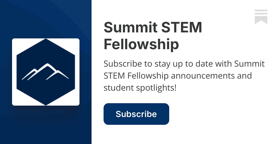 Summit STEM Fellowship | Substack