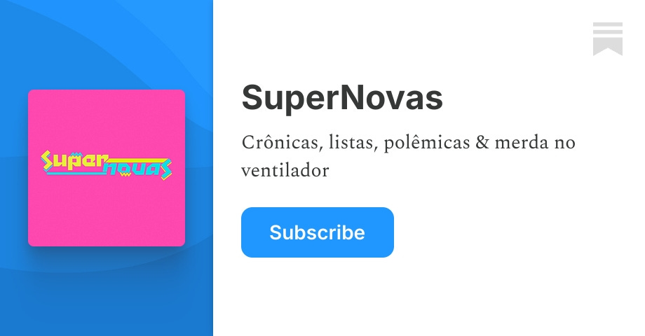 SuperNovas | EDUARDO BENESI | Substack