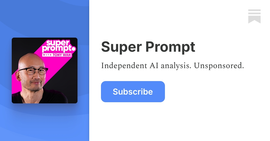 Super Prompt | Tony Wan | Substack