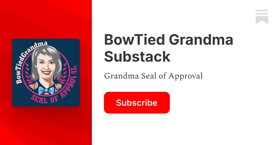BowTied Grandma Substack | Susan Davidson | Substack