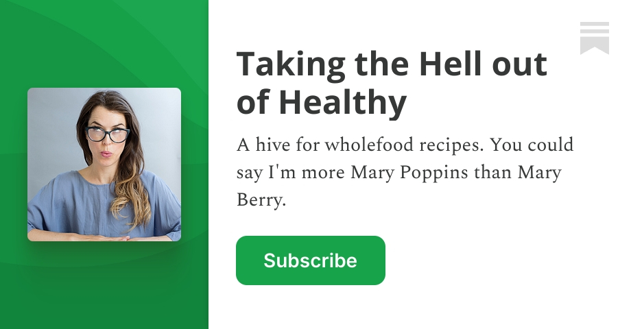 Taking the Hell out of Healthy | Susan Jane White | Substack
