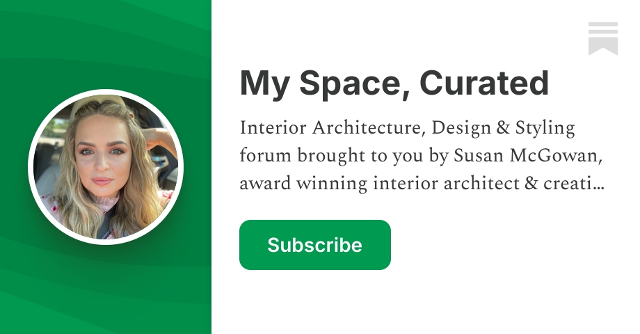 My Space, Curated | Susan McGowan | Substack
