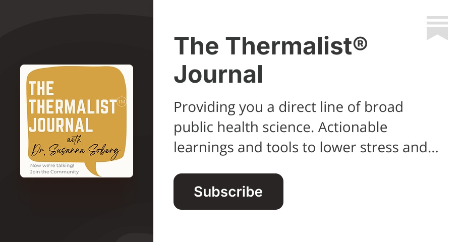 The Thermalist® Journal | Dr. Susanna Søberg | Substack