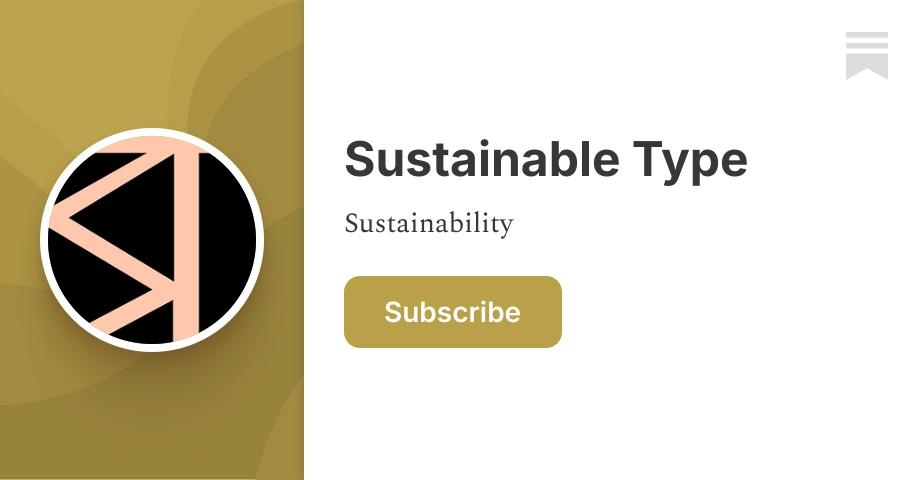 Sustainable Type | Substack