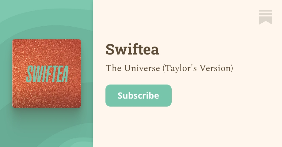Swiftea | Daniella | Substack