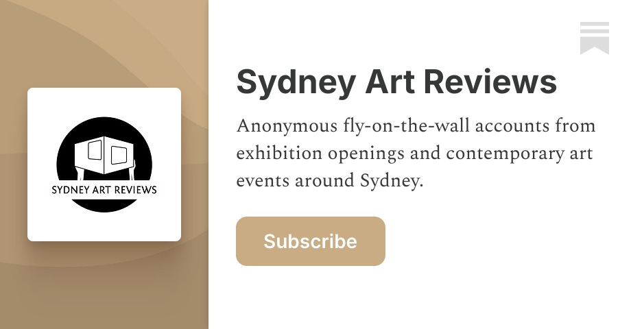 Sydney Art Reviews | Anonymously Arty | Substack
