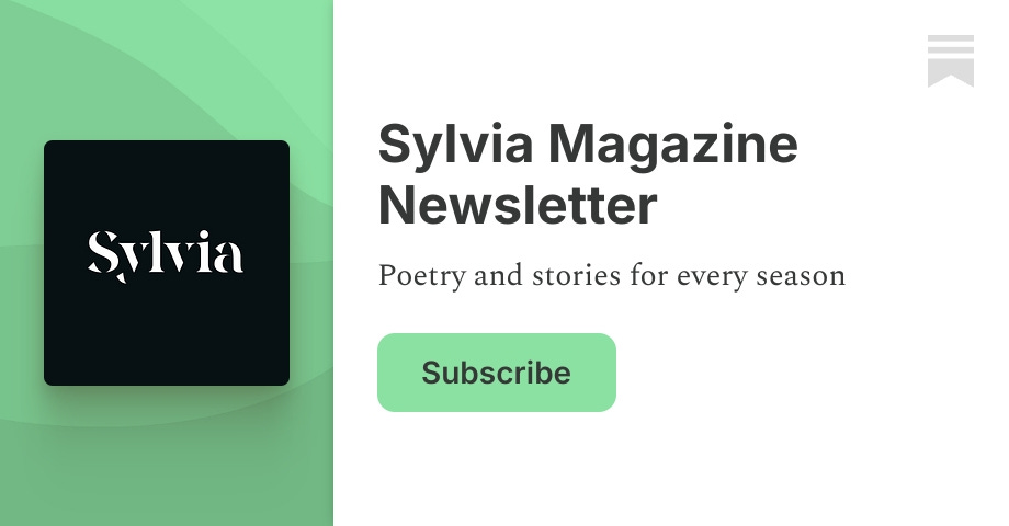 Sylvia Magazine Newsletter | Substack