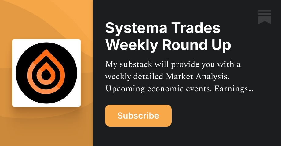 Systema Trades Weekly Round Up | Substack