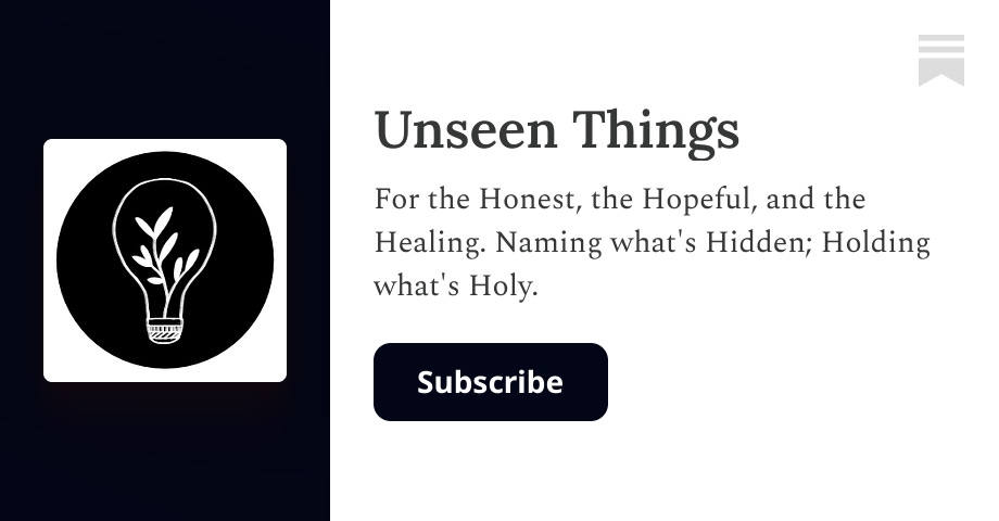 Unseen Things | Tabitha Panariso | Substack