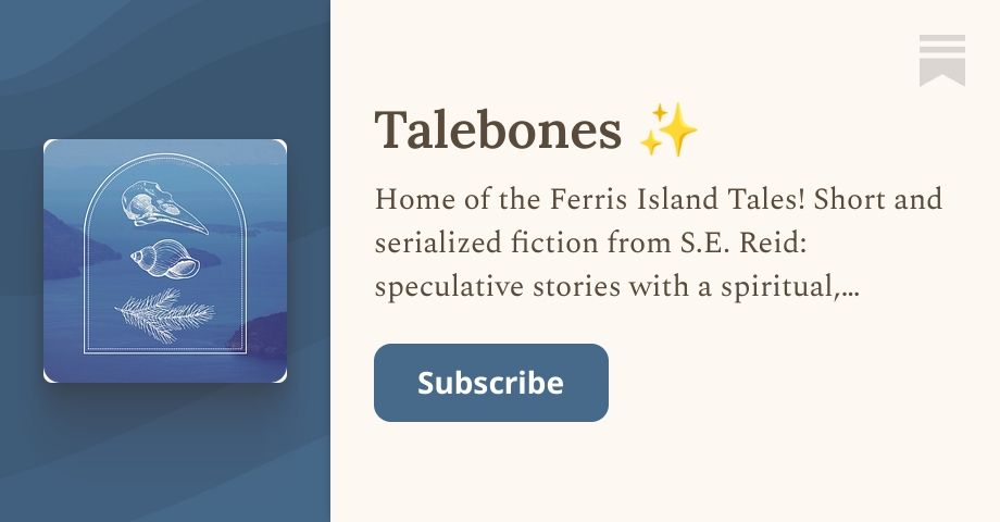 Talebones 🔭 | S.E. Reid | Substack
