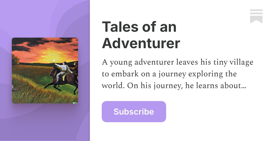 Tales of an Adventurer | Substack