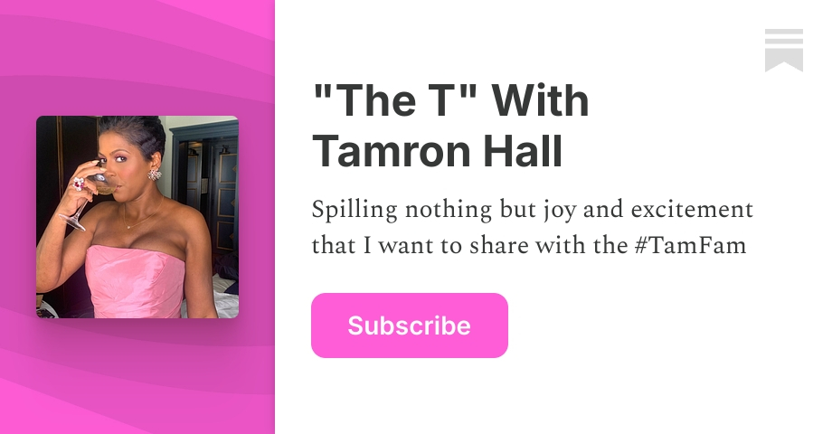"The T" With Tamron Hall | Substack