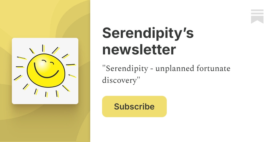 Serendipity’s newsletter | Substack