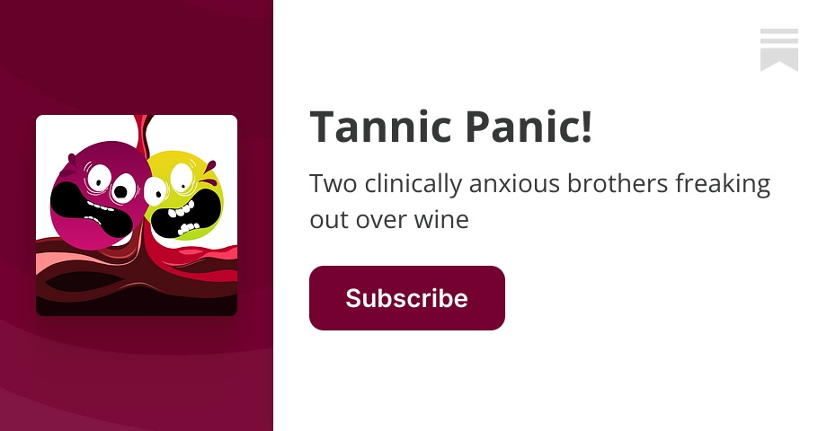 Tannic Panic! | Substack