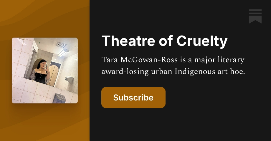 Theatre of Cruelty | Tara McGowan-Ross | Substack