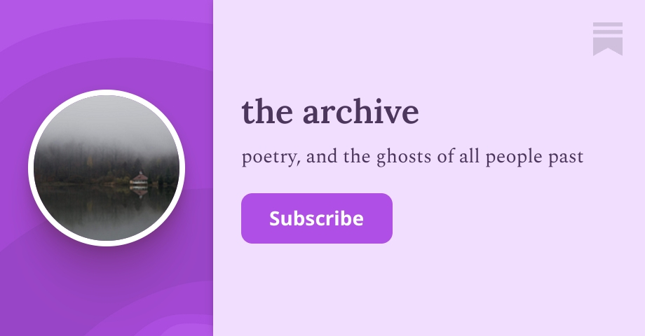 the archive | Substack