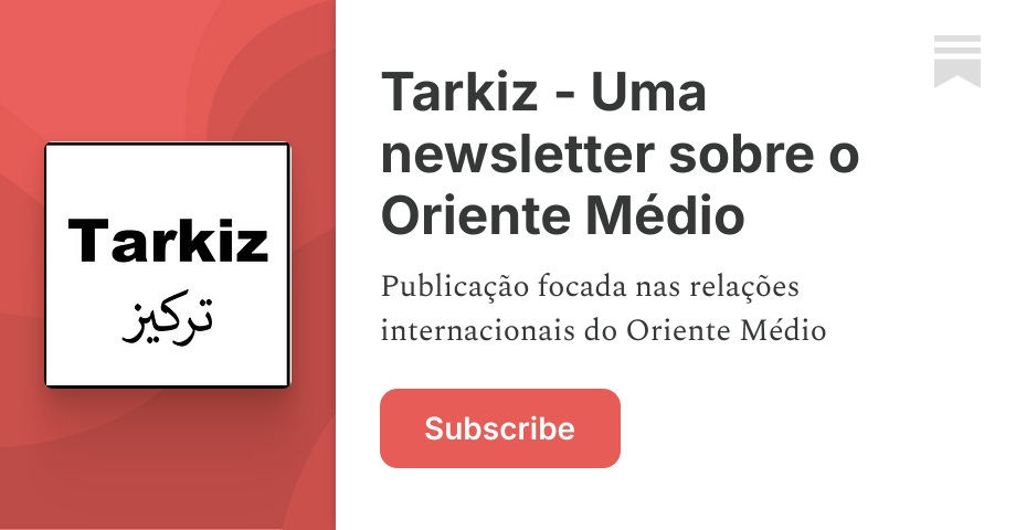 Tarkiz - Uma newsletter sobre o Oriente Médio | José Antonio Lima | Substack