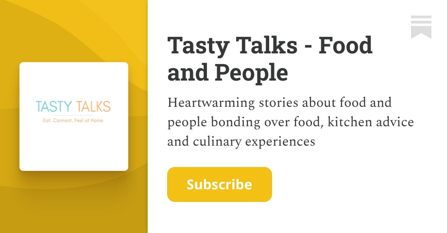 Tasty Talks - Food and People | Substack