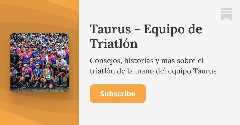 Taurus - Equipo de Triatlón | edwin | Substack
