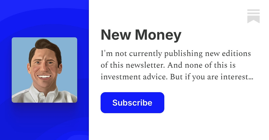 New Money | Taylor J. Newell | Substack