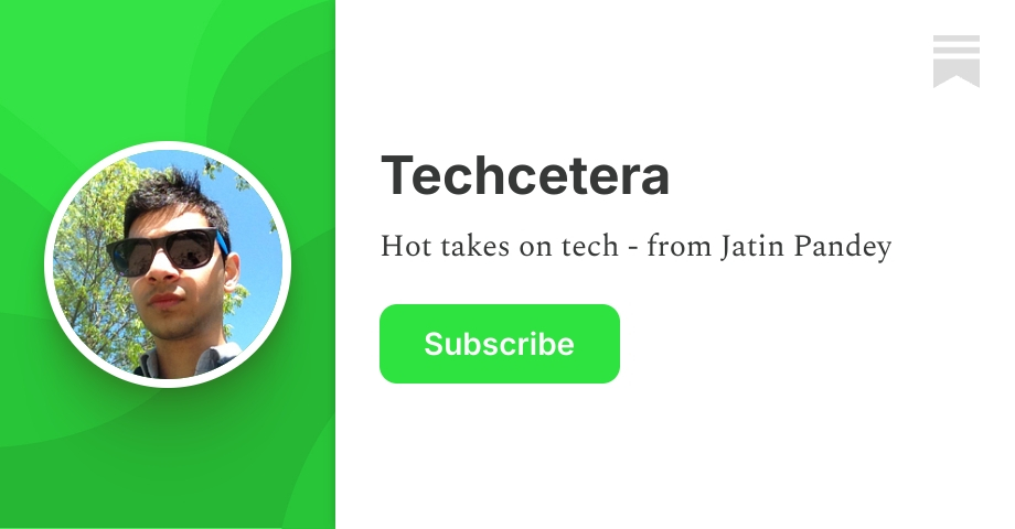 Techcetera | Jatin Pandey | Substack