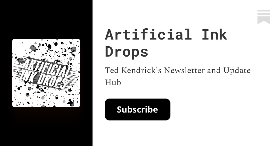 Artificial Ink Drops | Ted Kendrick | Substack