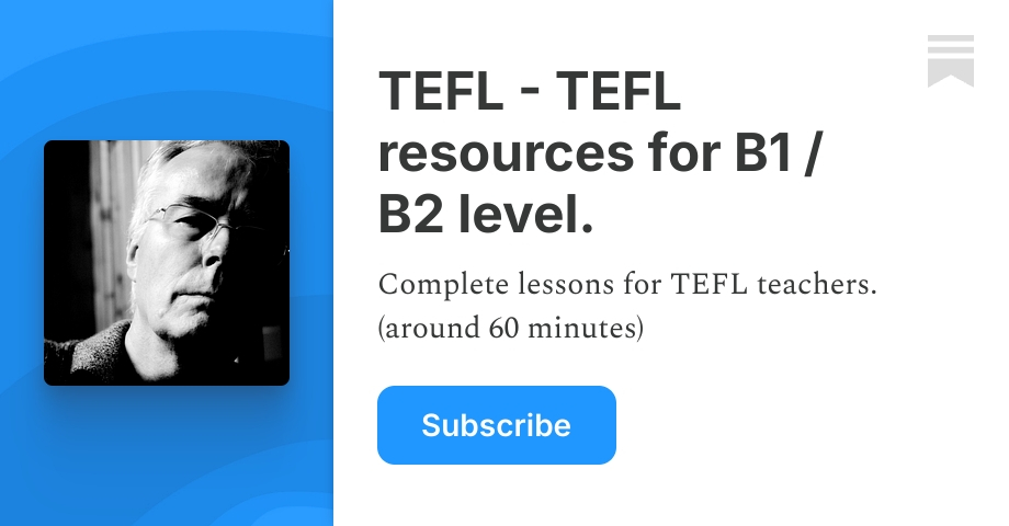TEFL - TEFL resources for B1 / B2 level. | Angus McFarlane | Substack