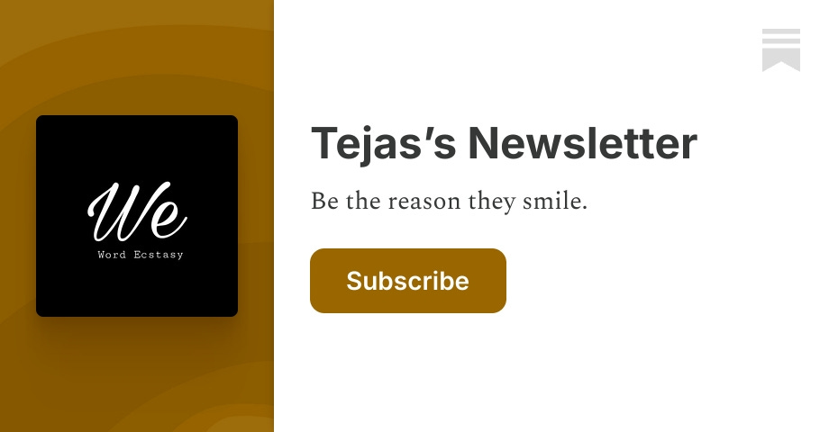 Tejas’s Newsletter | Word Ecstasy | Substack