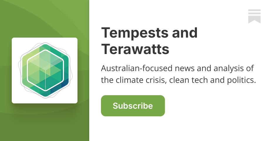 Tempests and Terawatts | Michael Mazengarb | Substack