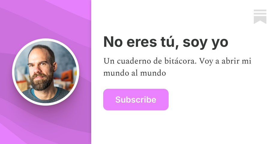 No eres tú, soy yo | José Manuel Pertuza | Substack