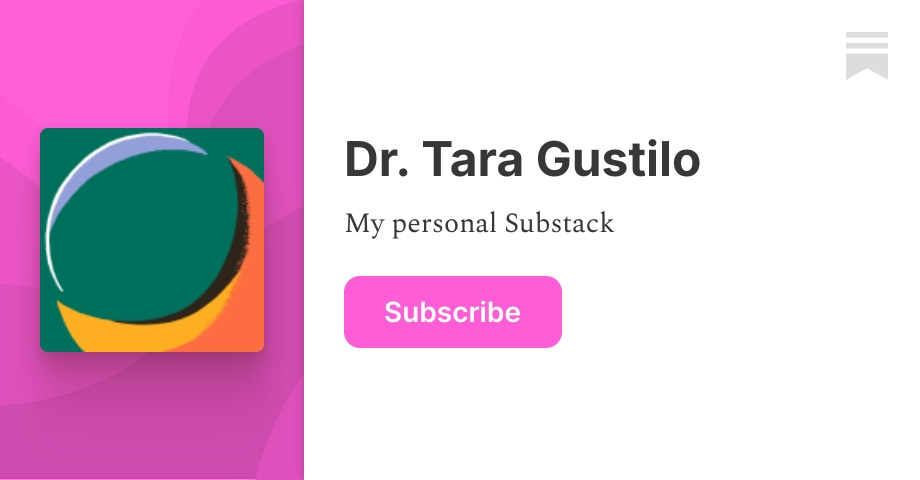 Dr. Tara Gustilo | Substack