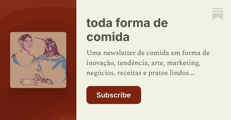 toda forma de comida | Thaís Gimenez | Substack