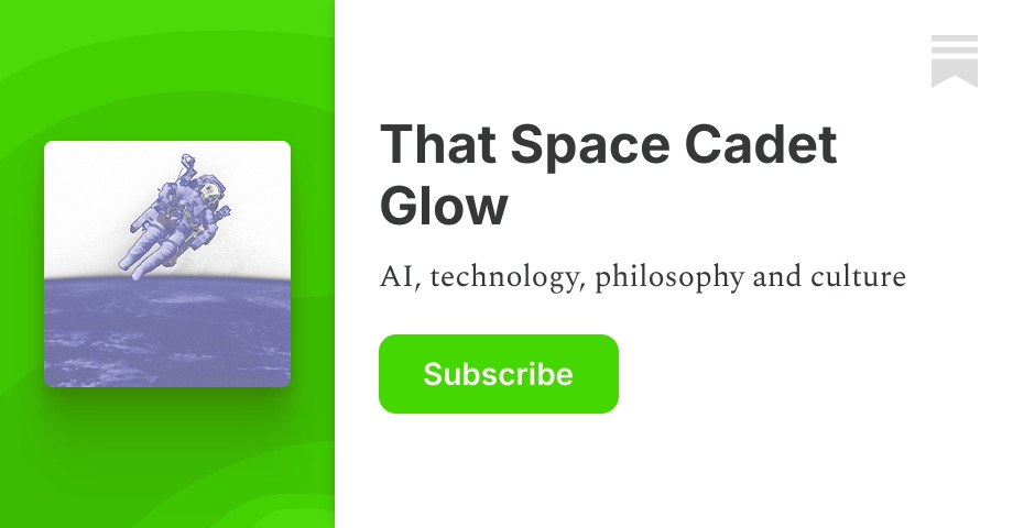 That Space Cadet Glow | Andrew Burgess | Substack