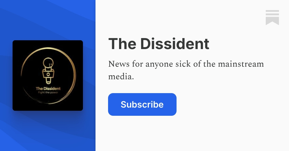 The Dissident | Substack