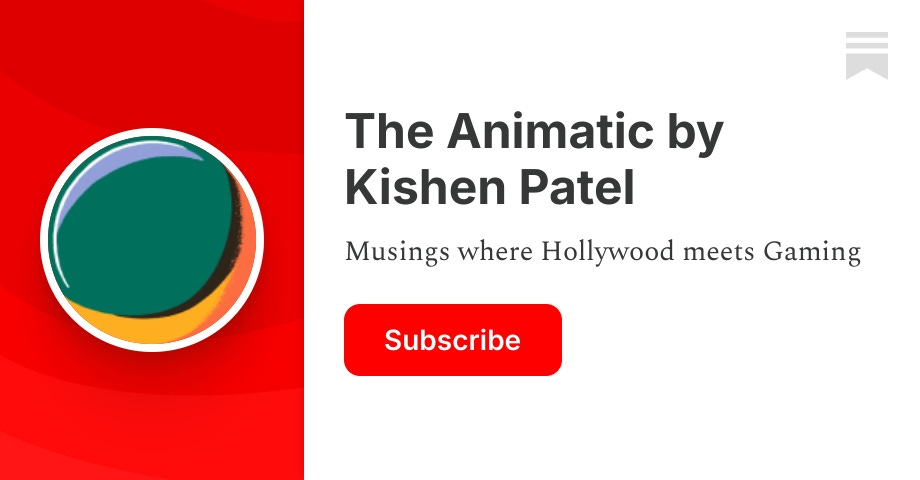 The Animatic by Kishen Patel | Substack