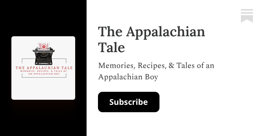 The Appalachian Tale | The Appalachian Tale - Jimmy P | Substack