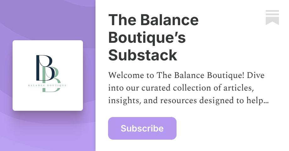 The Balance Boutique’s Substack | Substack