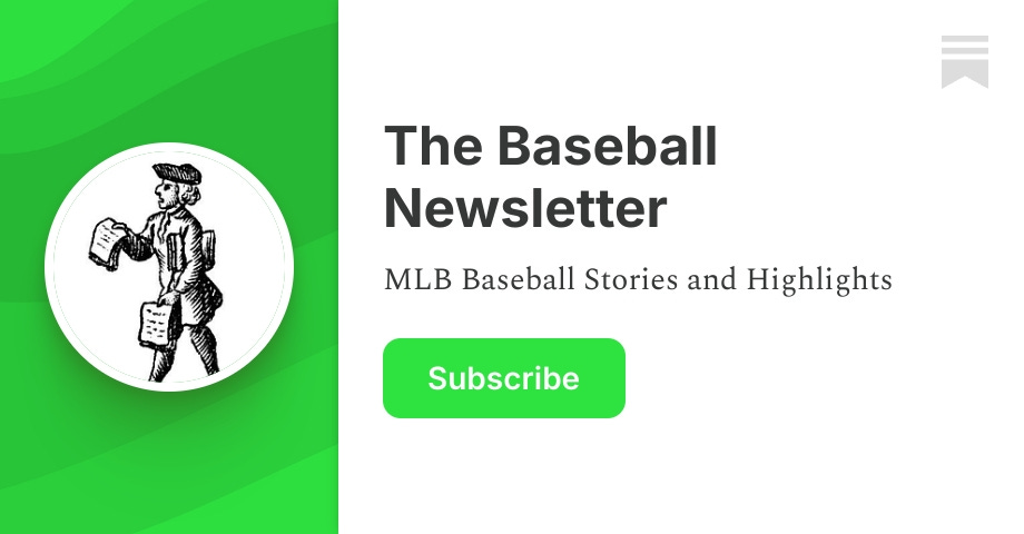 The Baseball Newsletter | Substack